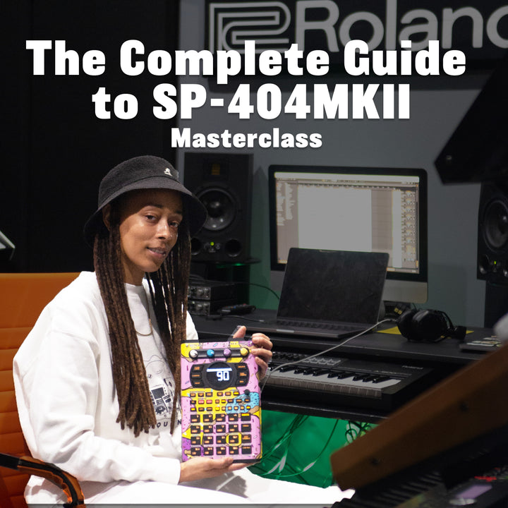 The Complete Guide To Roland's SP-404 MKII Masterclass – No Quantize